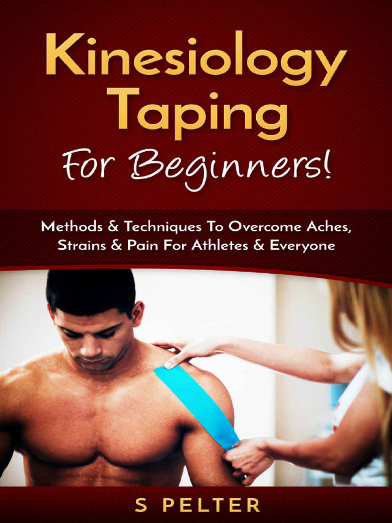 Kinesiology Taping For Beginners | PDF | Knee | Shoulder