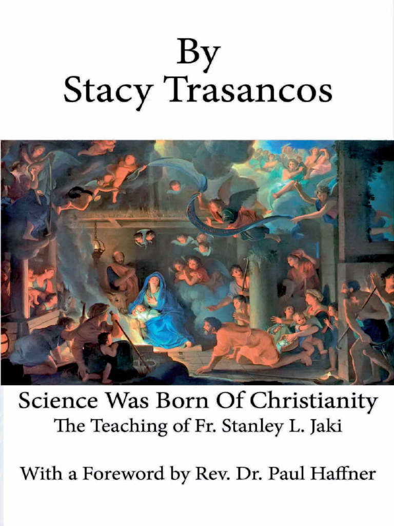 Stacy Trasancos - Science Was Born of Christianity_ the Teaching of ...