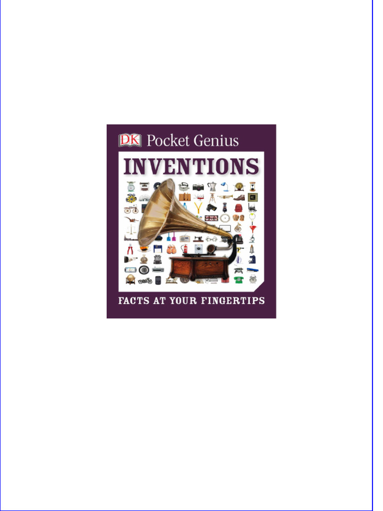 Pocket Genius Inventions Facts at Your Fingertips 1465446060 All Chapter Instant Download | PDF