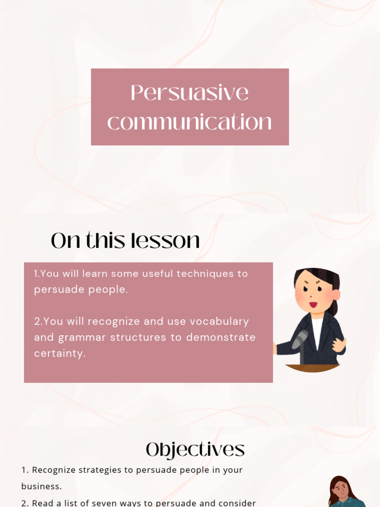 AWE Lesson 7 Persuasive Communication (1) | PDF | Persuasion | Emotions