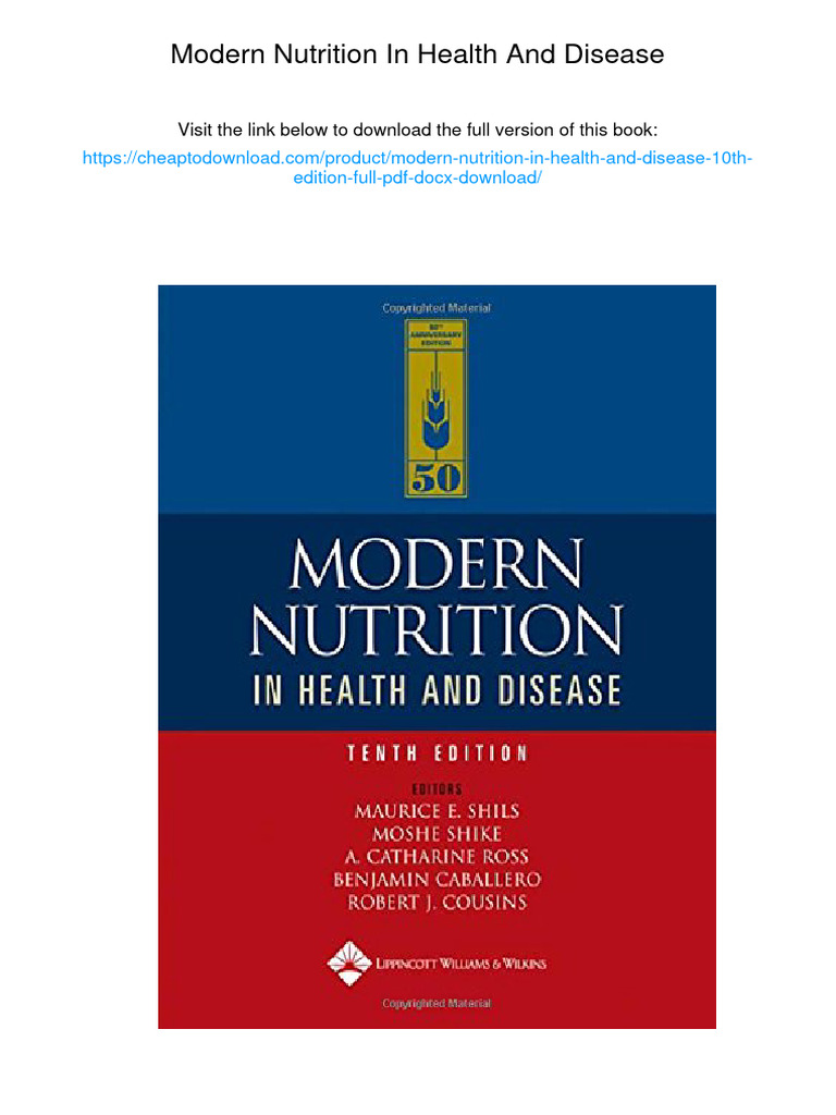 Modern Nutrition in Health and Disease. 10th Edition. ISBN 0781741335 ...
