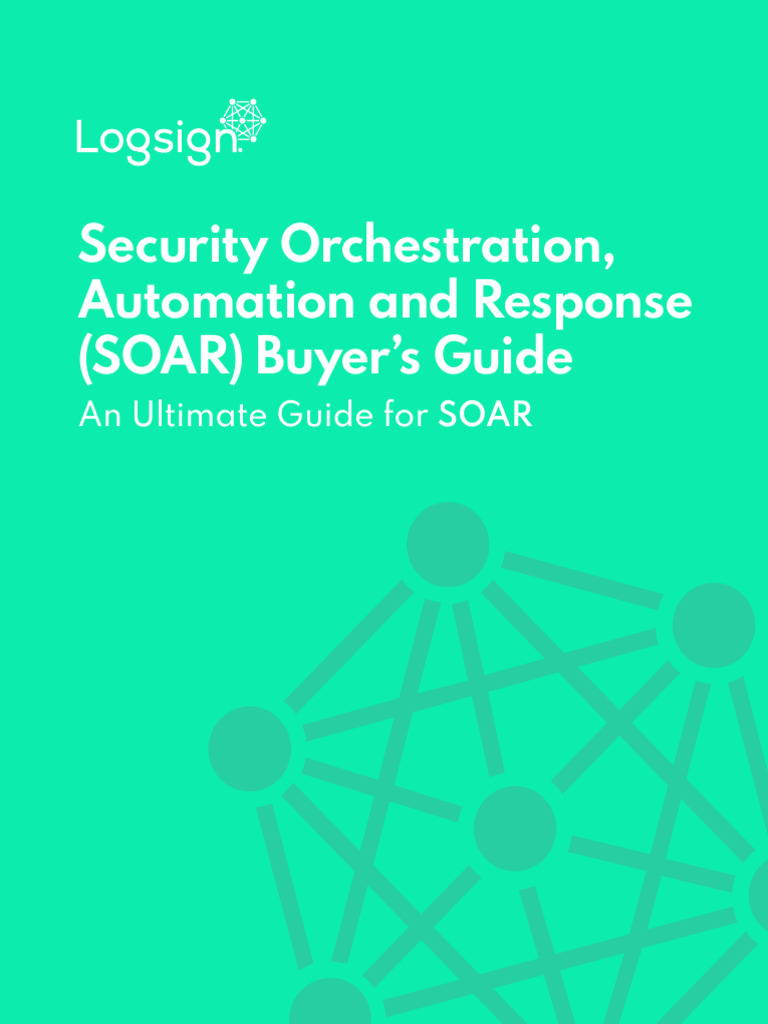 SOAR Buyer S Guide C91a5734e7 | PDF | Security | Computer Security SOAR Buyer S Guide C91a5734e7 | PDF | Security | Computer Security