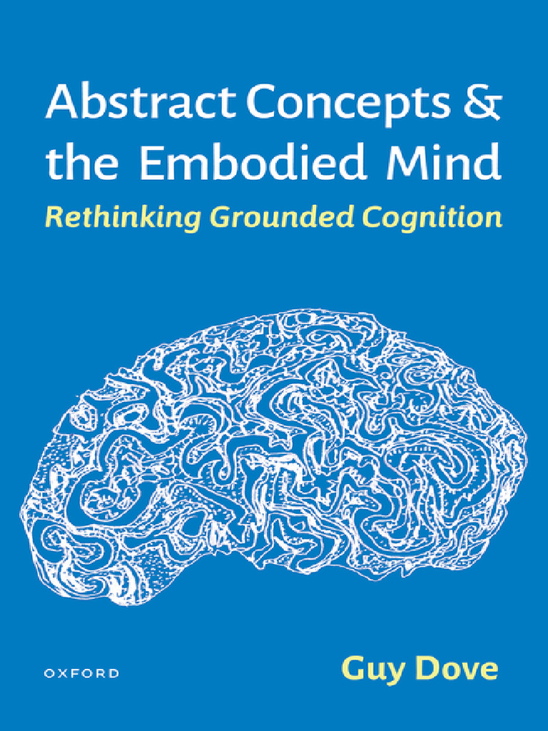 Abstract Concepts and The Embodied Mind - Guy Dove - 2022 - OUP Premium ...
