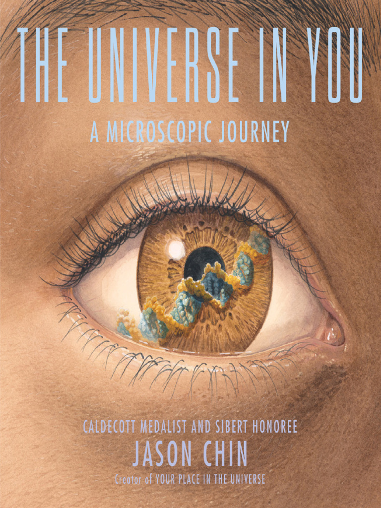 The Universe in You A Microscopic Journey - Jason Chin | PDF