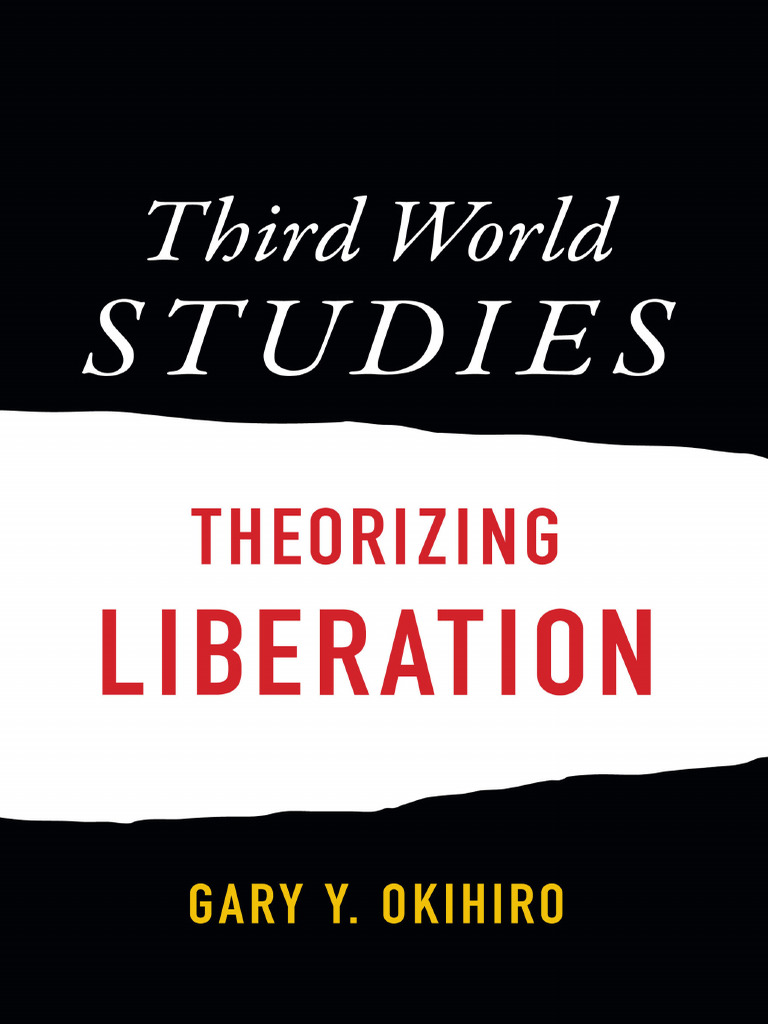 Gary Y. Okihiro - Third World Studies - Theorizing Liberation-Duke ...