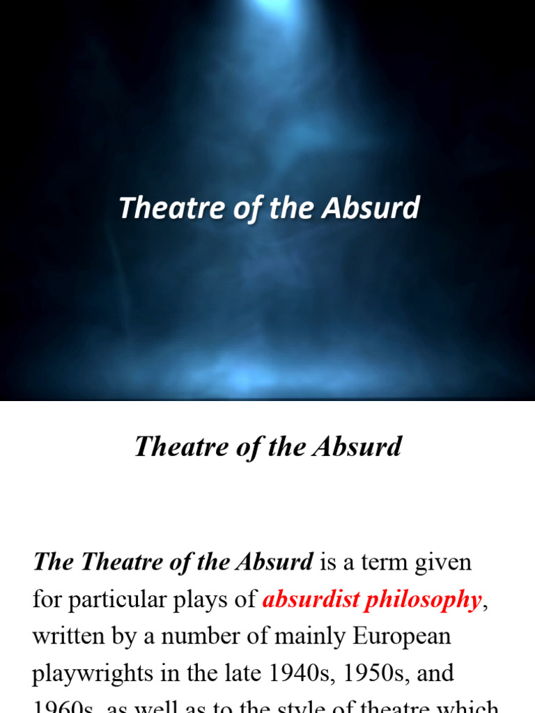 Absurd Theatre: Themes & Traits | PDF | Existentialism | Theatre