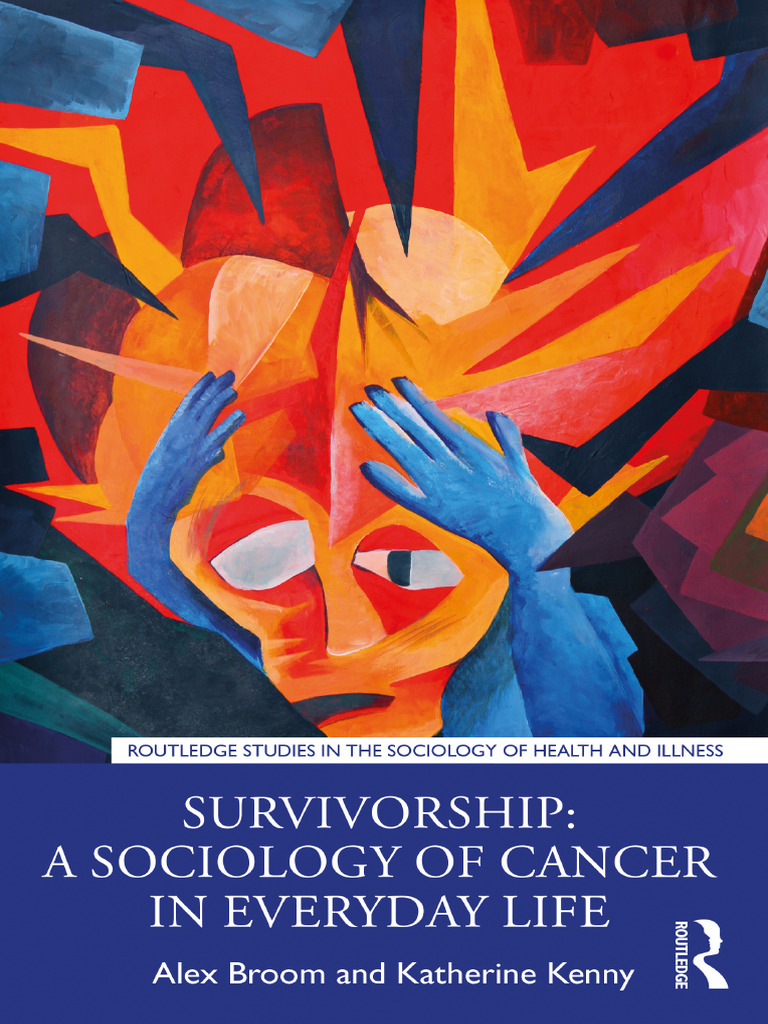 Survivorship - A Sociology of Cancer in Everyday Life | PDF | Cancer ...