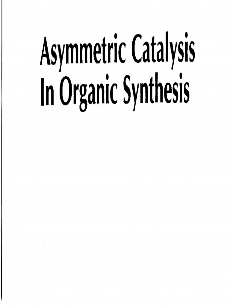 Asymmetric Catalysis in Organic Synthesis-Noyori | PDF