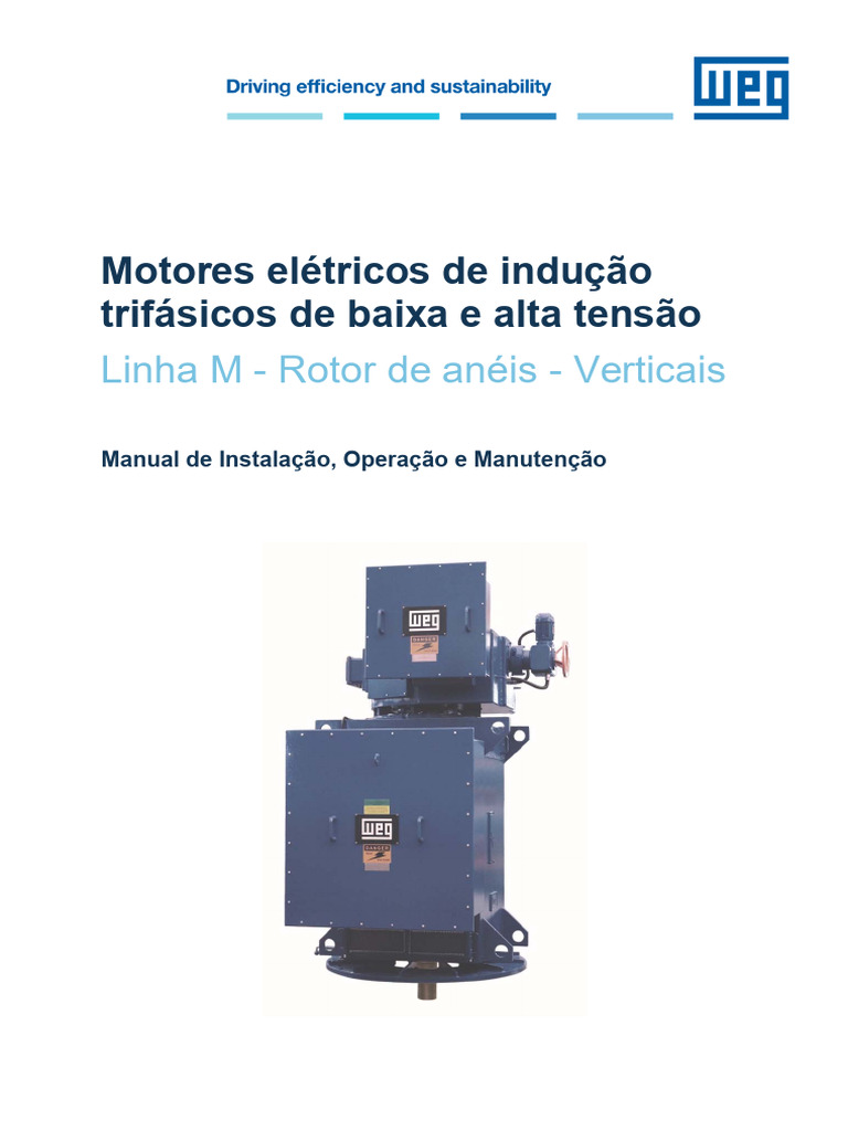 WEG Motores de Inducao Trifasicos de Baixa e Alta Tensao Rotor de Aneis ... WEG Motores de Inducao Trifasicos de Baixa e Alta Tensao Rotor de Aneis ...