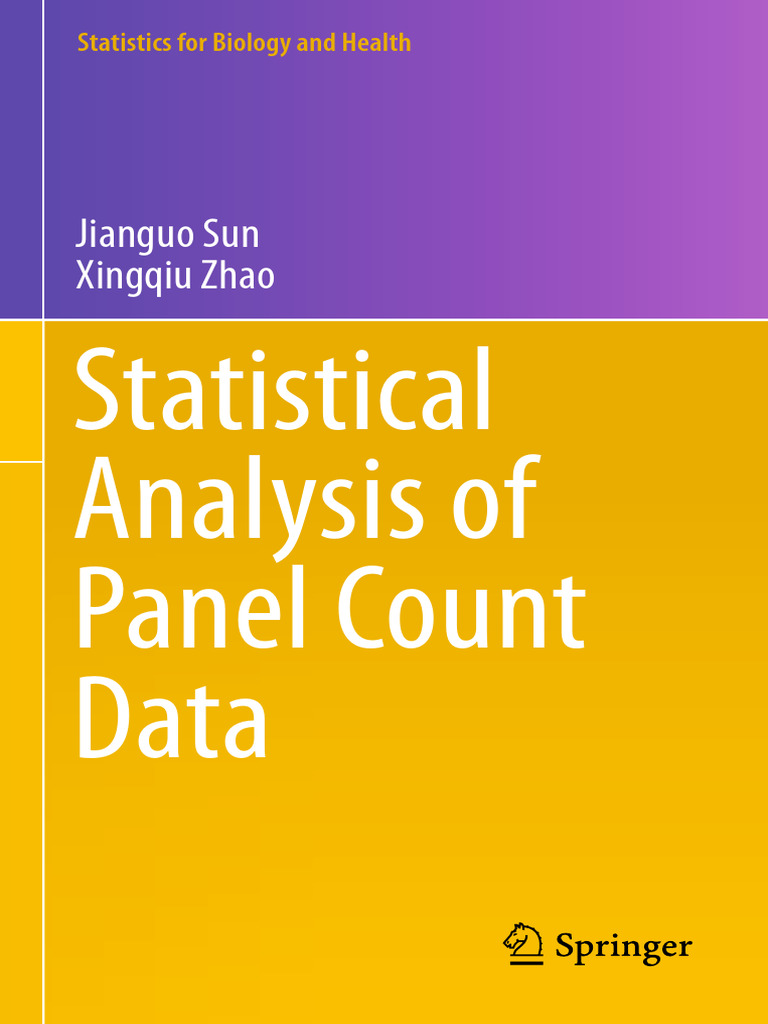 Statistical Analysis of Panel Count Data: Jianguo Sun Xingqiu Zhao | PDF | Regression Analysis ...