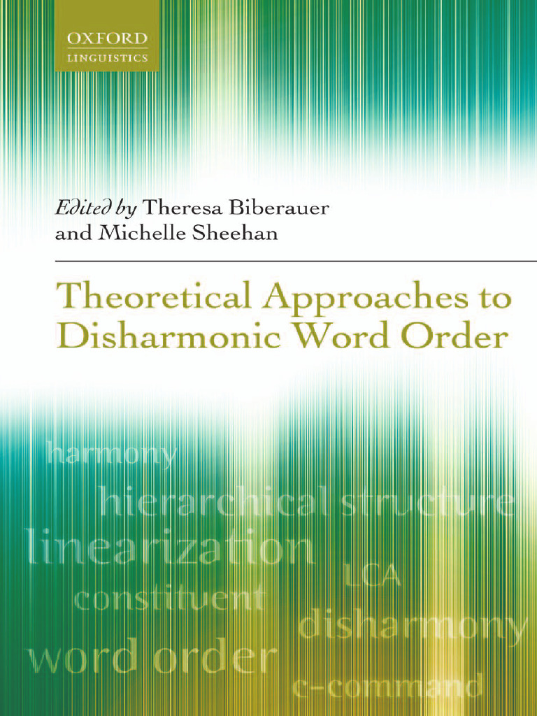 Theoretical Approaches To Disharmonic Word Order (Theresa Biberauer ...