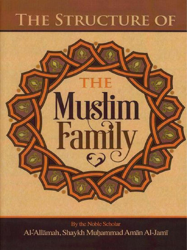 The-Structure-of-the-Muslim-Family-Sh.-Muhammad-Aman-Al-Jami | PDF