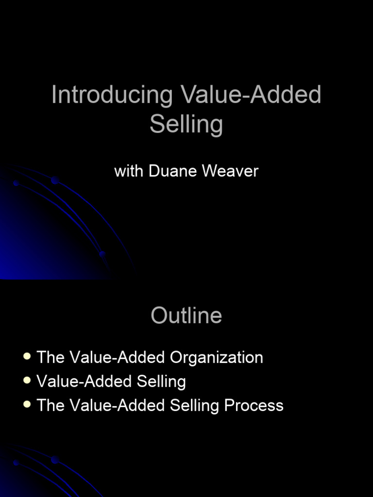 Mark 362 - Week 5 - Introducing Value-Added Selling | PDF | Sales | Value Added