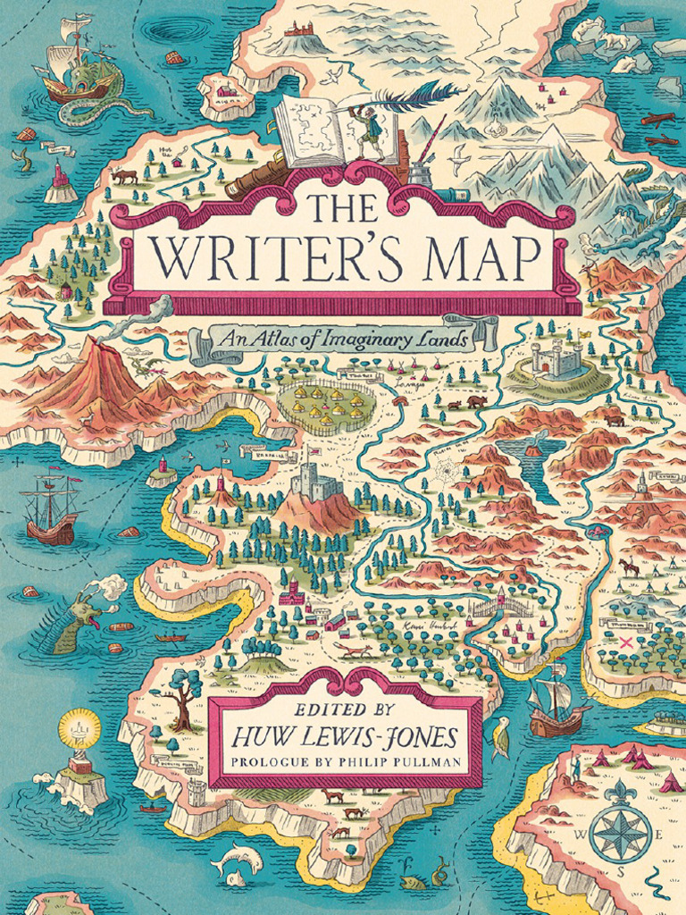 The Writers Map An Atlas of Imaginary Lands - Huw Lewis Jones - Lewis ...