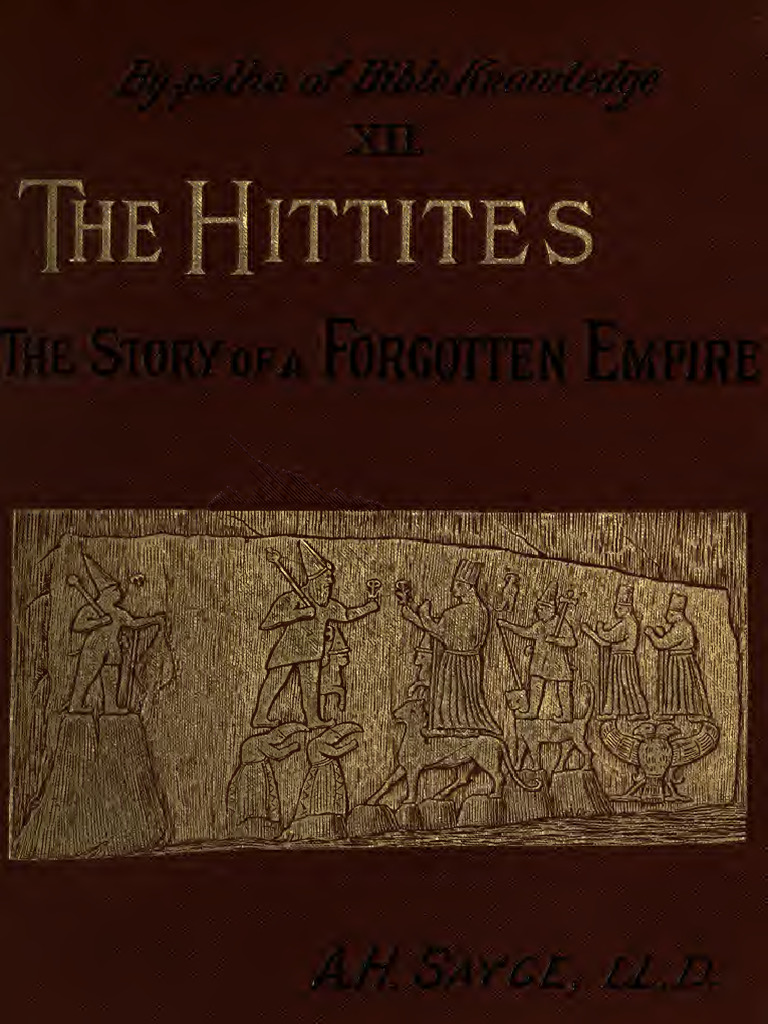 The Hittites The Story of A Forgotten Empire | PDF