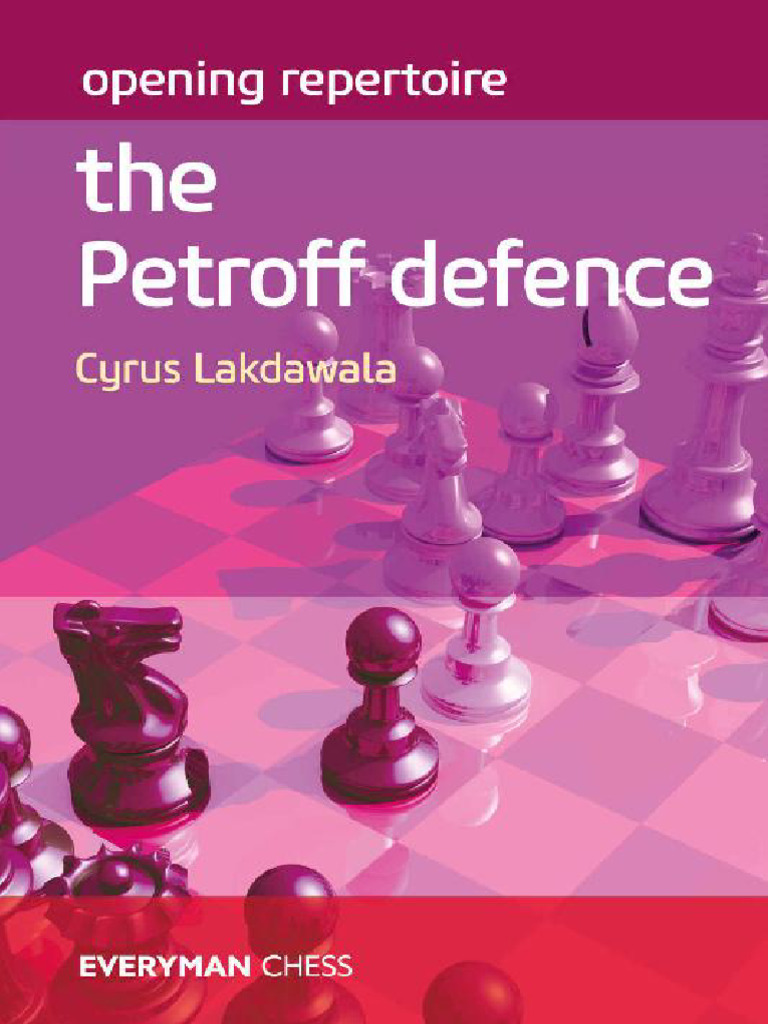 Lakdawala Cyrus Opening Repertoire The Petroff Defence | PDF | Chess ...