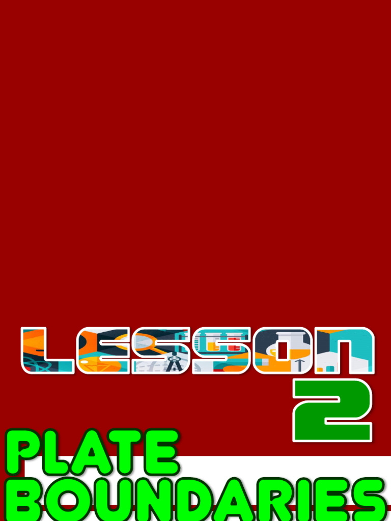 Lesson 2.plate Boundaries | PDF | Plate Tectonics | Earth Sciences