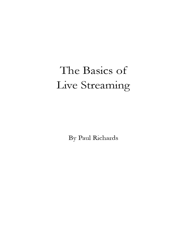 The Basics of Live Streaming - FINAL BOOK | PDF | Streaming Media ...