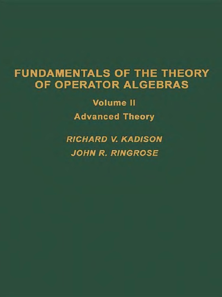 (Pure and Applied Mathematics) Kadison R.V., Ringrose J.R. - Fundamentals of The Theory of ...