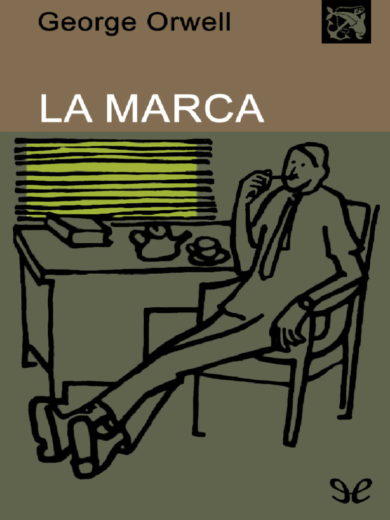 La Marca (George Orwell) (Z-Library) | PDF | George Orwell