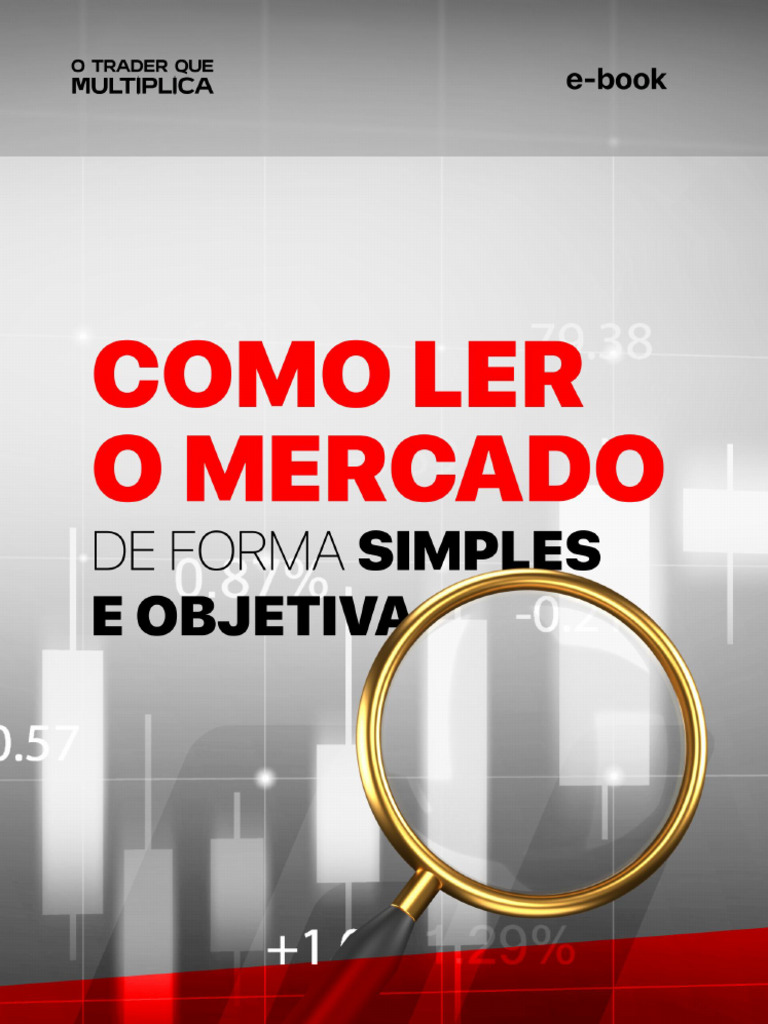 E-Book - Como Ler o Mercado de Forma Simples e Objetiva - XTB | PDF ...