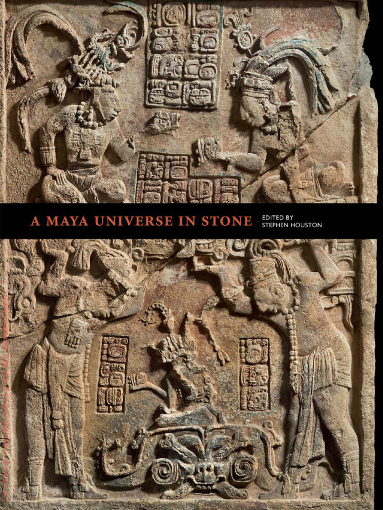 Stephen Houston (Editor) - A Maya Universe in Stone-Getty Research ...