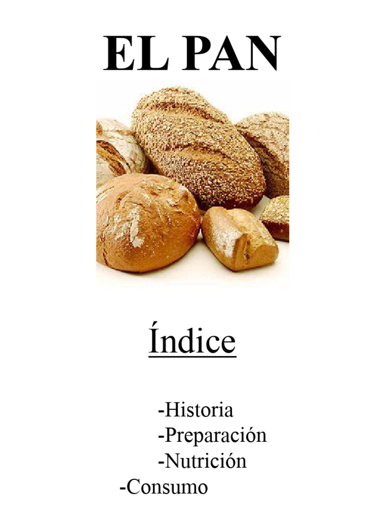 Historia y elaboración del pan | PDF | Panes | Alimentos