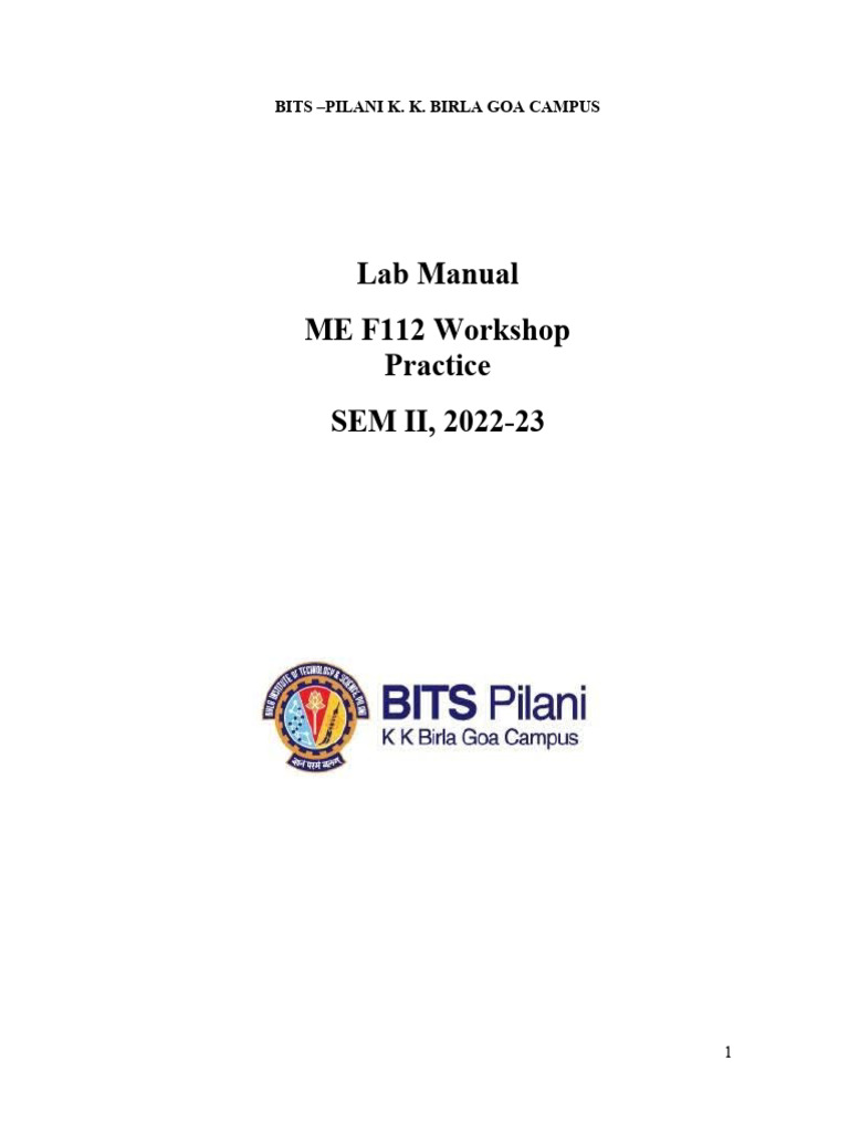 BITS Pilani ME F112 Workshop Lab Manual | PDF | Welding | Construction