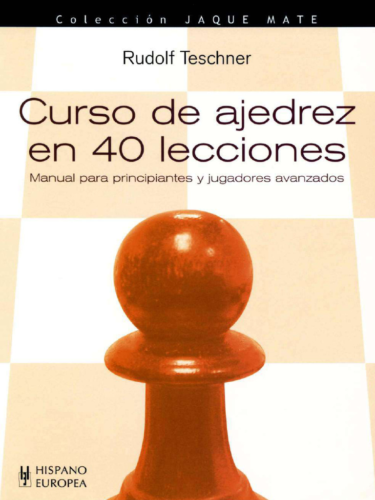 Teschner Rudolf - Curso de Ajedrez en 40 Lecciones | PDF