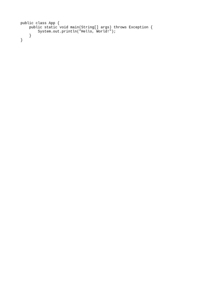 Public Class App Public Static Void Main String Args Throws Exception System Outprintln 