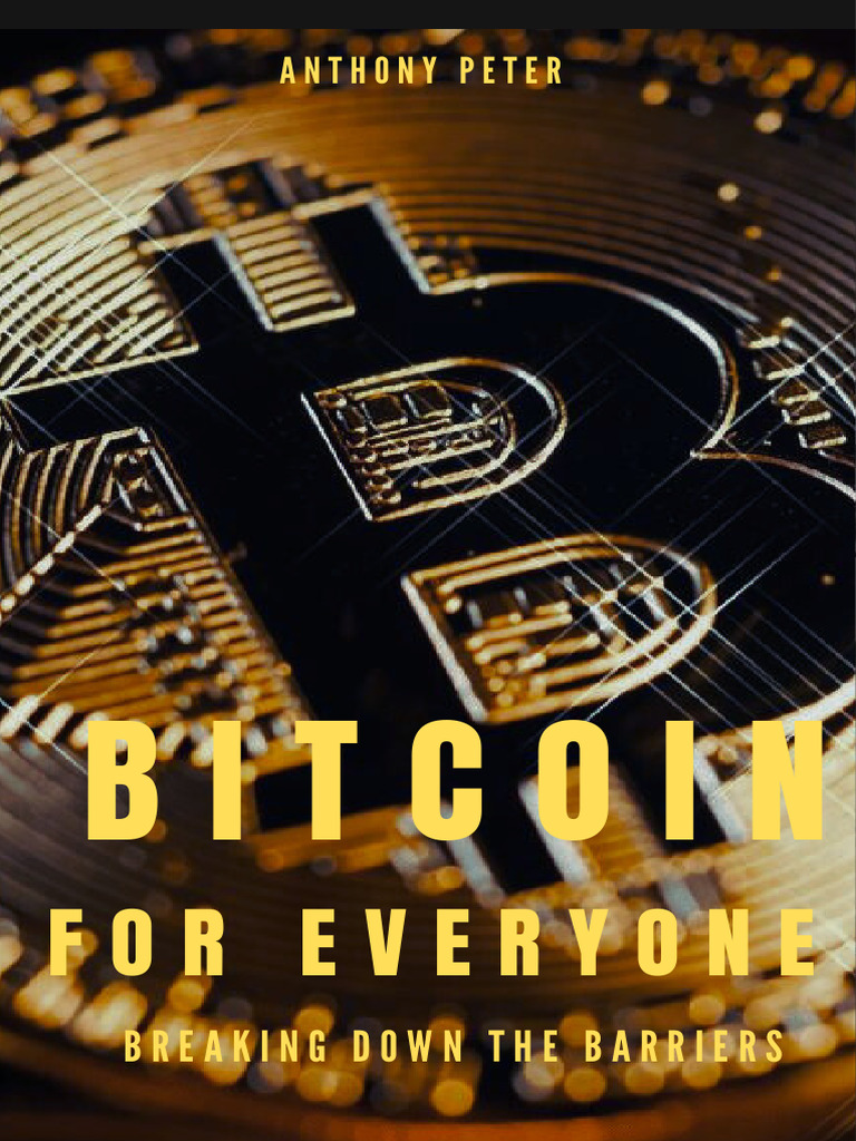 Bitcoin for Everyone: A Beginner's Guide | PDF | Cryptocurrency | Bitcoin