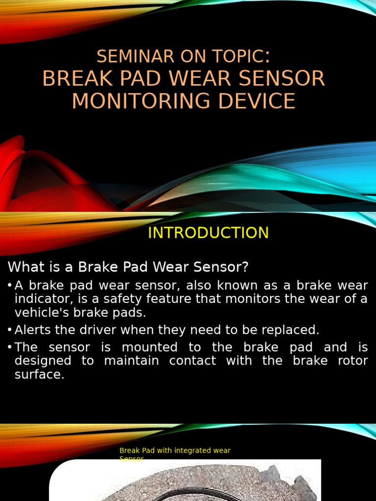 Break Pad Wear Sensor Monitoring Device: Seminar On Topic | PDF | Brake ...