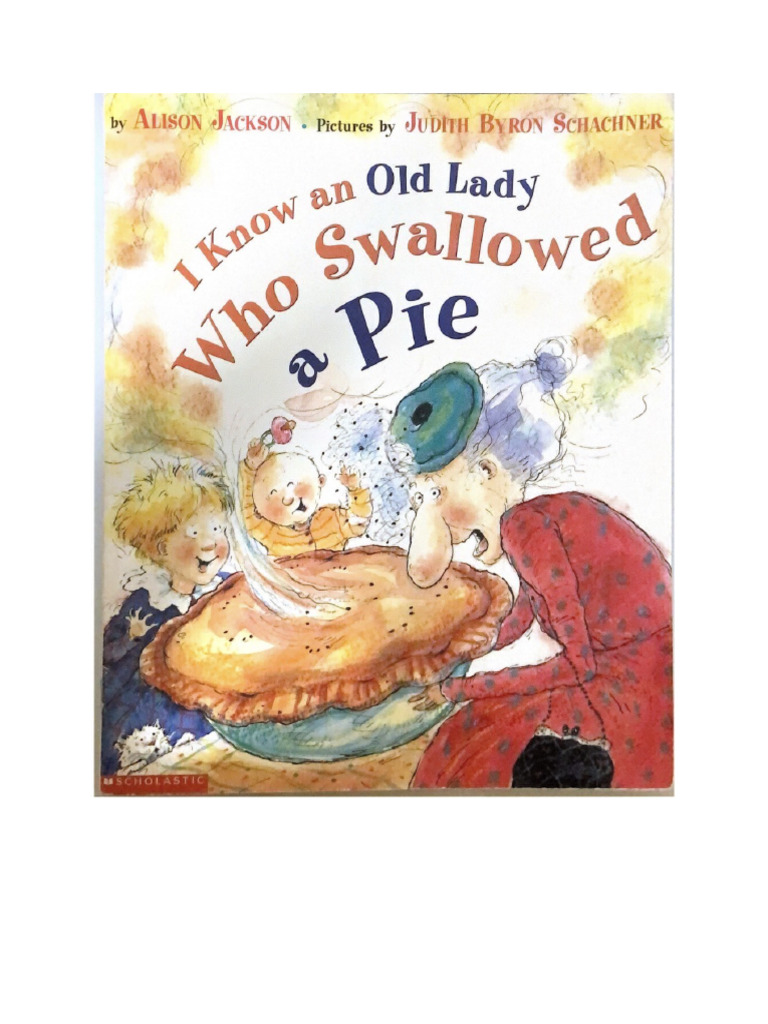 I Know An Old Lady Who Swallowed A Pie | PDF
