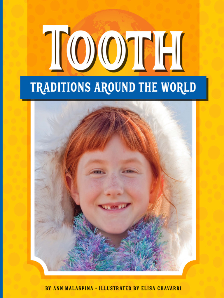 Tooth: Traditions Around The World | PDF | Tooth Fairy | Dental Anatomy