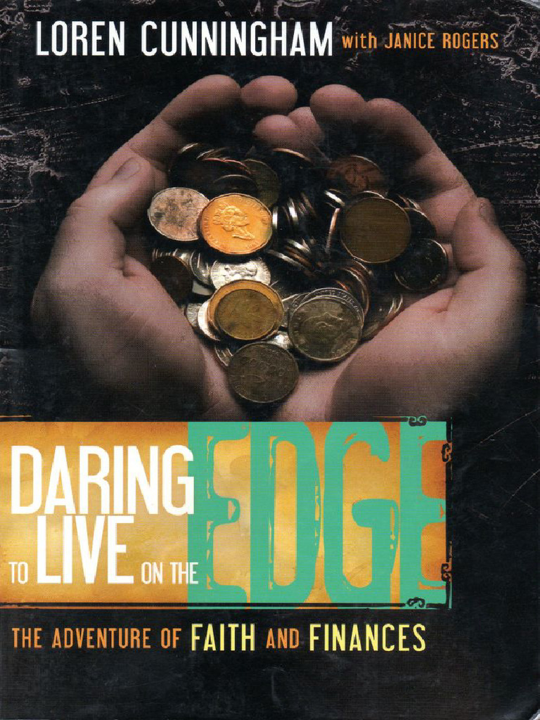 Daring To Live On The Edge by Loren Cunningham | PDF