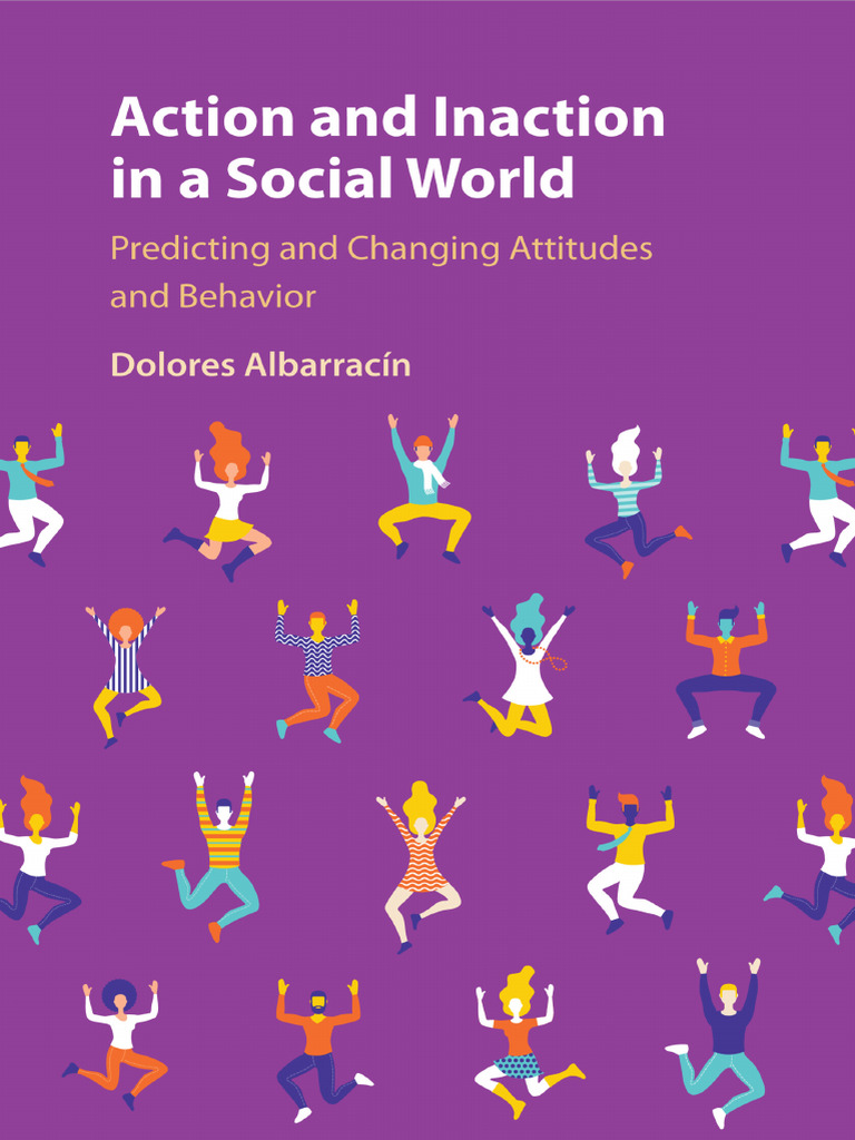 Dolores Albarracín - Action and Inaction in A Social World - Predicting ...