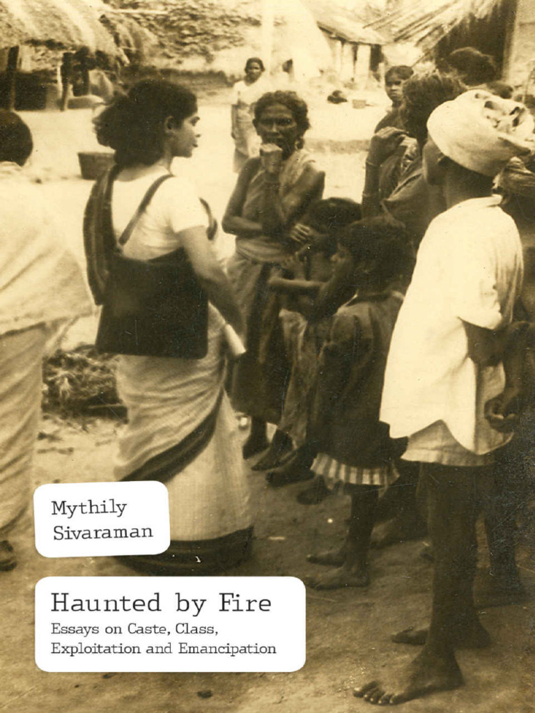 Sivaraman, Mythily - Haunted by Fire - Essays On Caste, Class ...