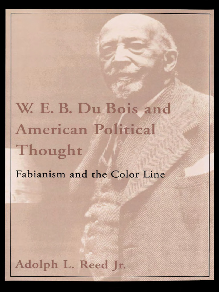 Adolph L. Reed - W. E. B. Du Bois and American Political Thought ...