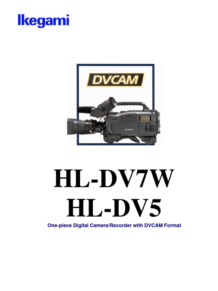 Hl-Dv7W HL-DV5: One-Piece Digital Camera/Recorder With DVCAM Format ...
