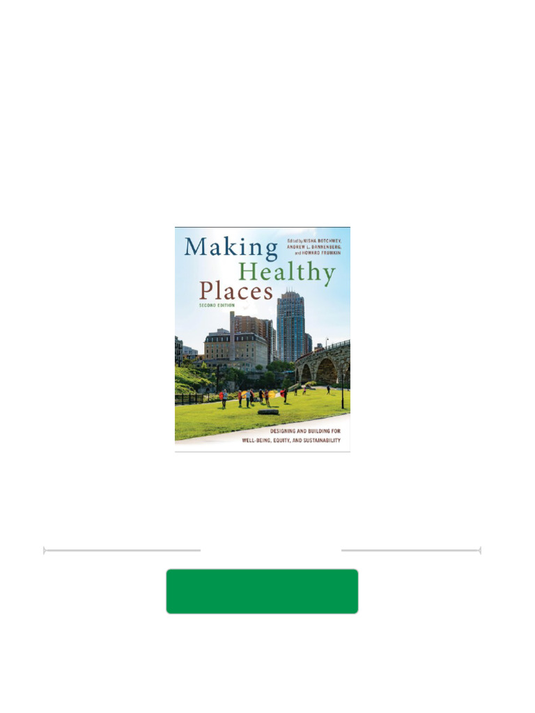 Making Healthy Places Designing and Building For Well Being Equity and ...