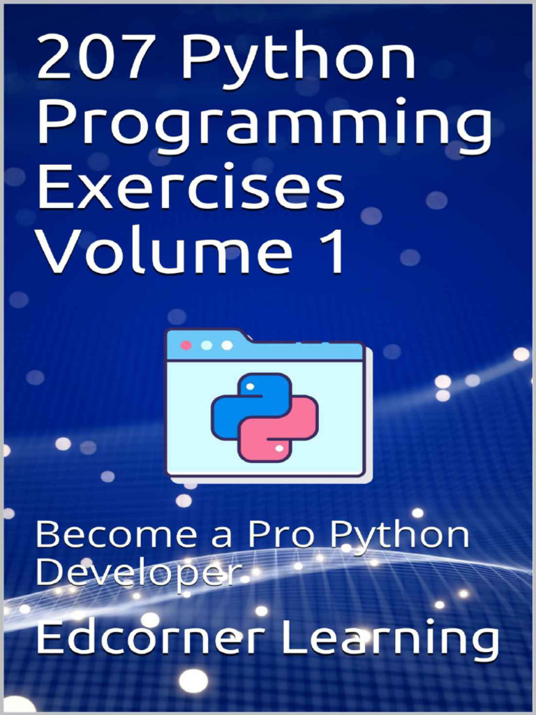 207 Python Programming Exercises Volume 1 - Become A Pro Python ... 207 Python Programming Exercises Volume 1 - Become A Pro Python ...
