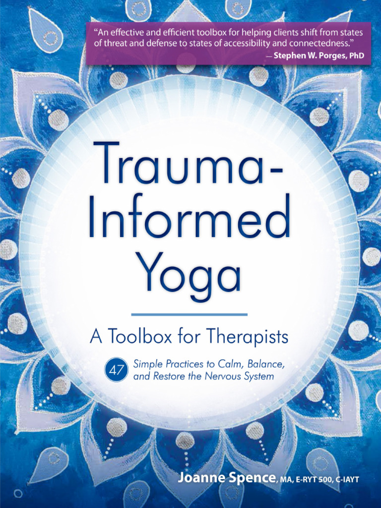 Spence, Joanne - Trauma-Informed Yoga - A Toolbox For Therapists - 47 Practices To Calm Balance ...
