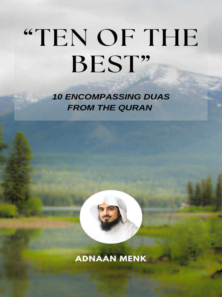 10 Essential Quranic Duas by Adnaan Menk | PDF | Religious Belief And ...