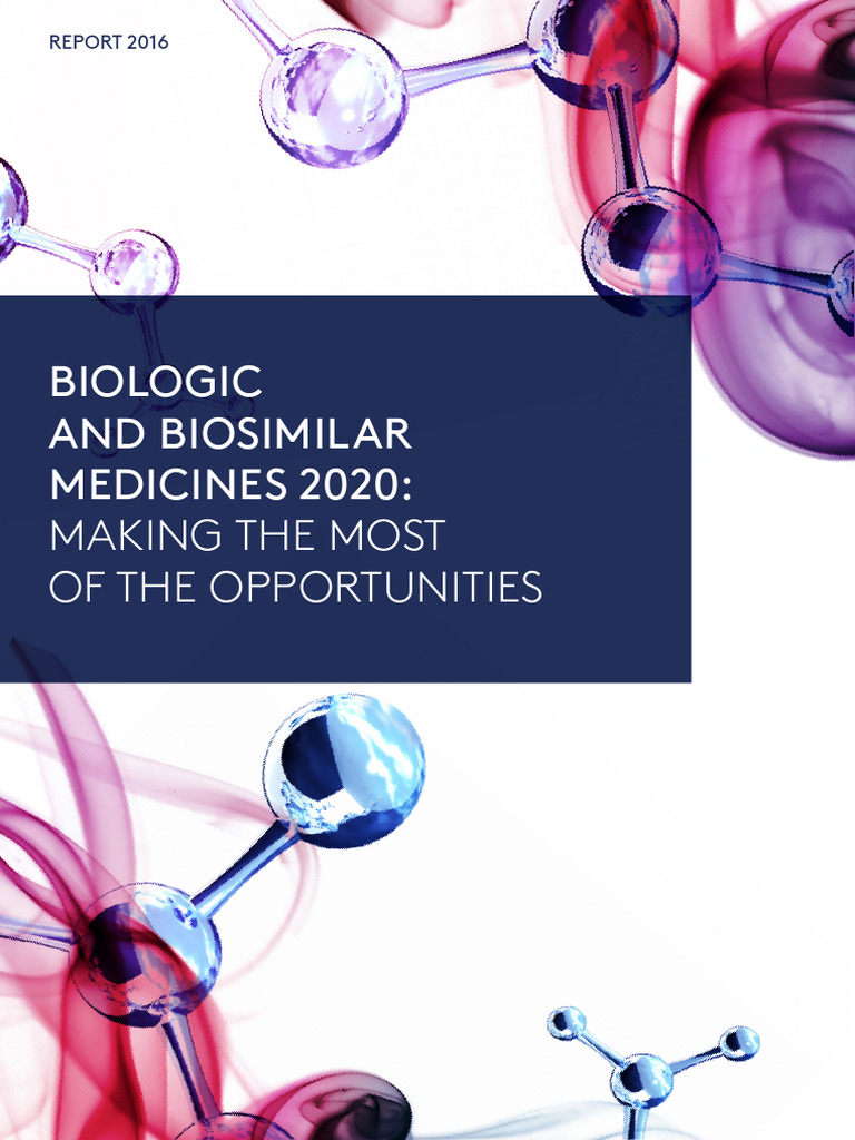 Biologic and Biosimilar Medicines 2020 - Making The Most of The Opportunities (PDFDrive) | PDF ...