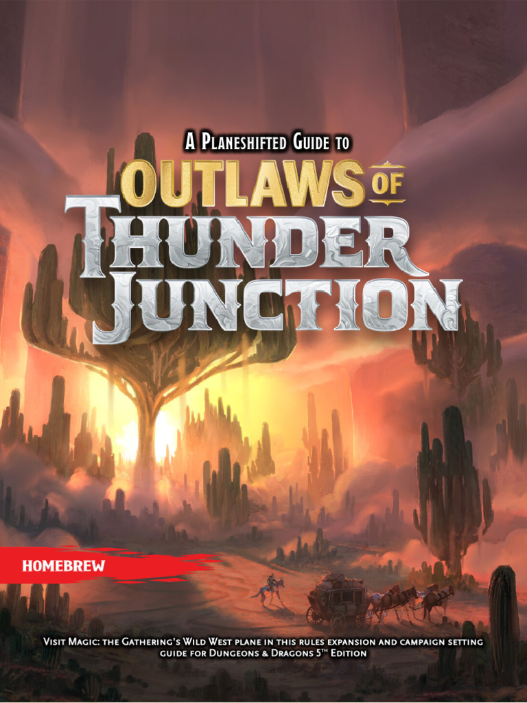 DND 5e A Planeshifted Guide - Guide To Outlaws of Thunder Junction | PDF