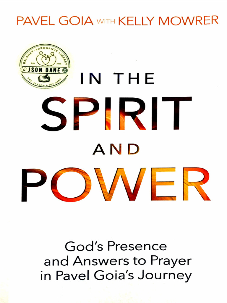 In The Spirit and Power (Pavel Goia) | PDF | Prayer | Jesus