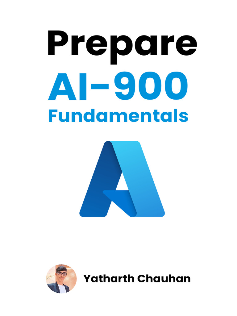 Microsoft Azure AI Certified AI-900 - Yatharth Chauhan | PDF | Machine Learning | Artificial ...