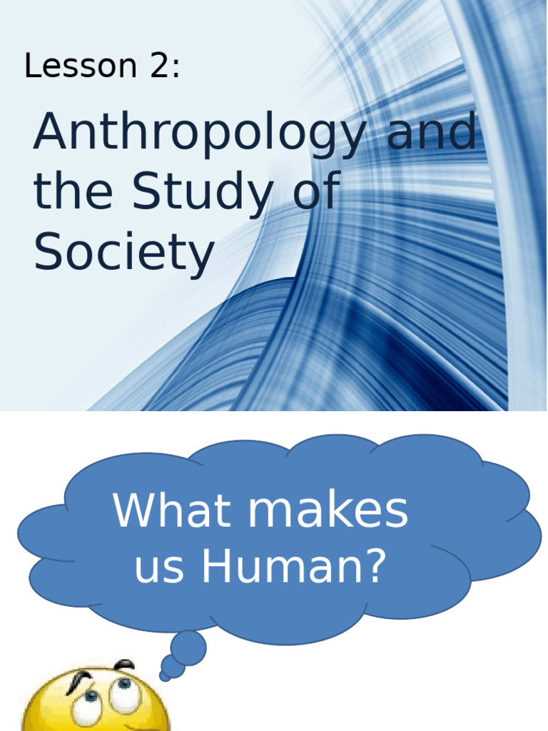 Lesson 2 Anthropology | PDF | Anthropology | Human