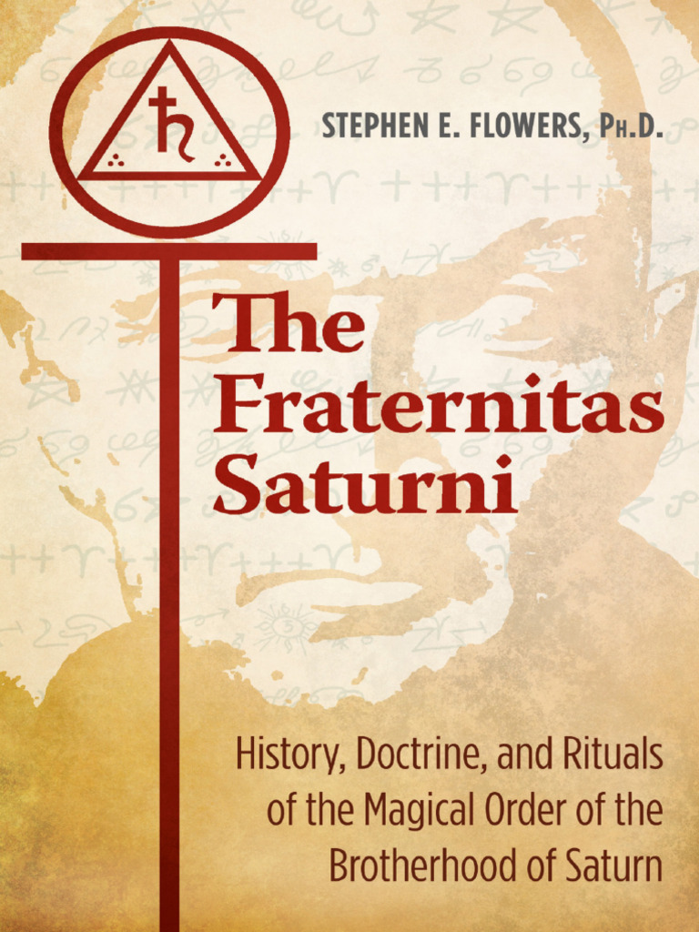 The Fraternitas Saturni History, Doctrine, and Rituals of The Magical ...