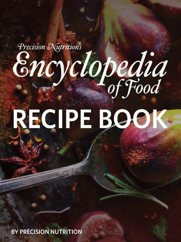 Precision Nutrition Encyclopedia of Food Recipe Book 2 | PDF